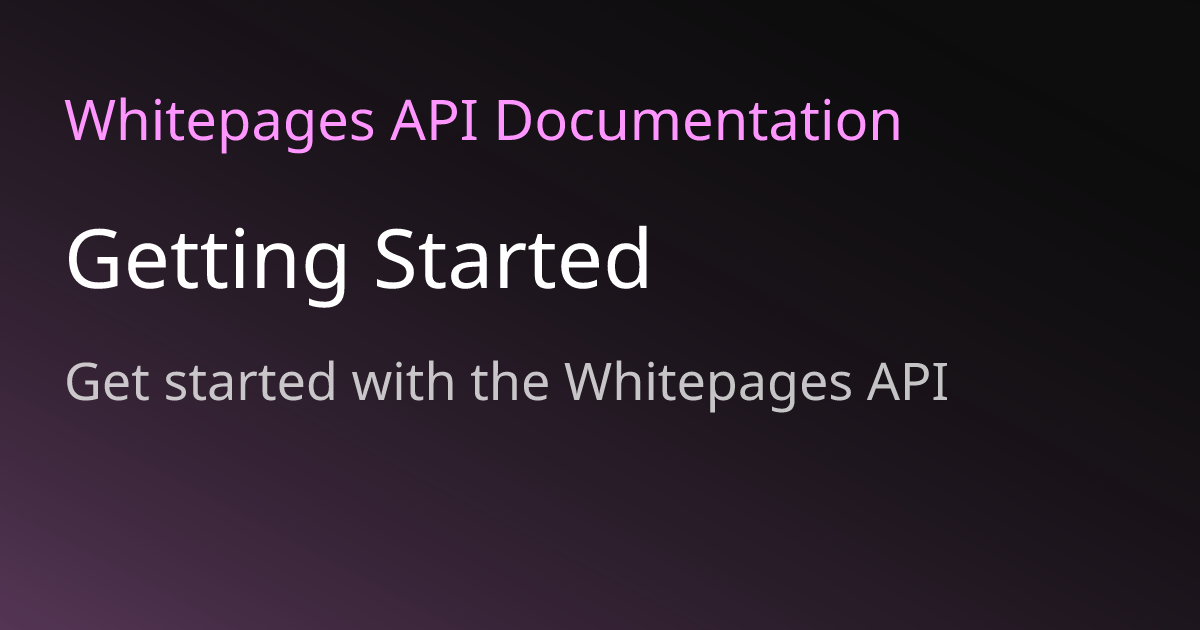 Getting Started | Whitepages API