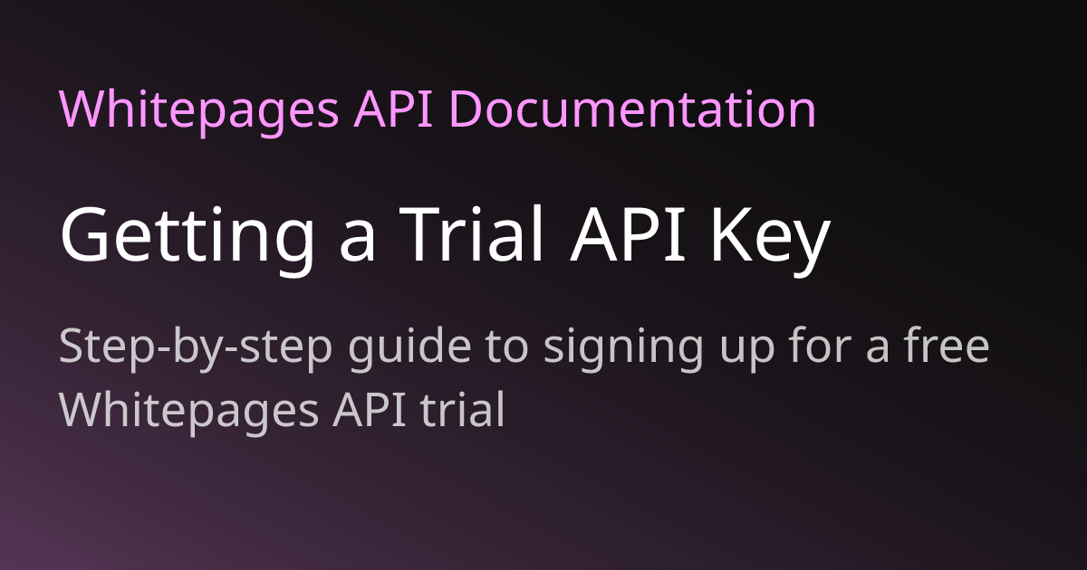 Getting a Trial API Key | Whitepages API