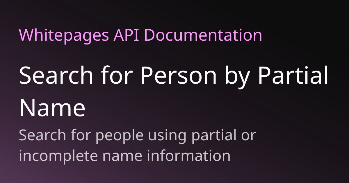 Search for Person by Partial Name | Whitepages API