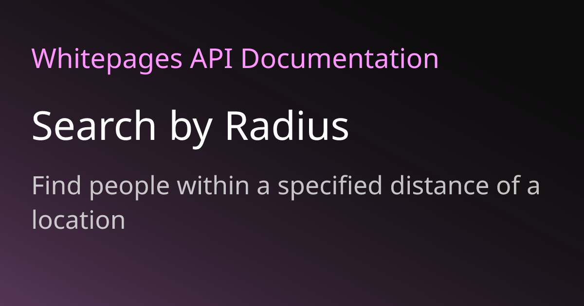 Search by Radius | Whitepages API